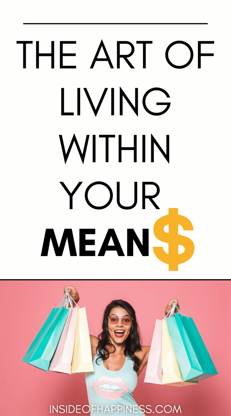 The Art Of Living Within Your Means! 7 Ways To Crush It!